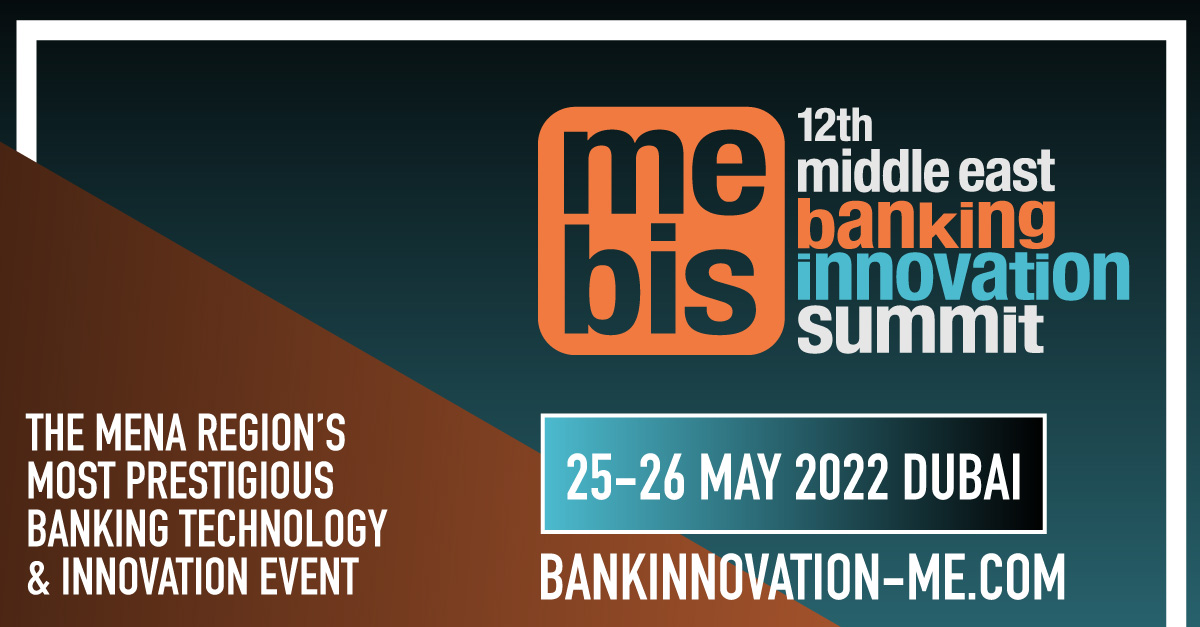 Middle East Banking Innovation Summit | 25-26 May 2022 | Dubai UAE ...